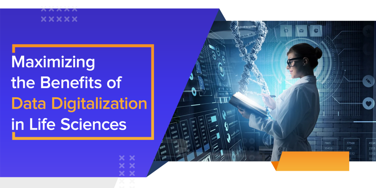 Benefits of Data Digitalization in Life Sciences